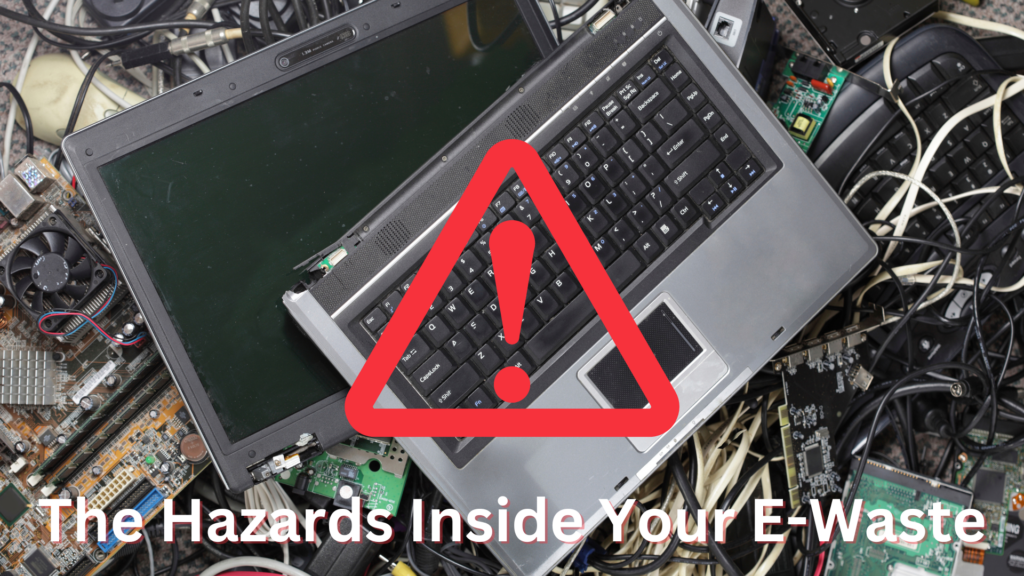 The Hazards Inside Your E-Waste: Why Proper Recycling Matters - Colt ...
